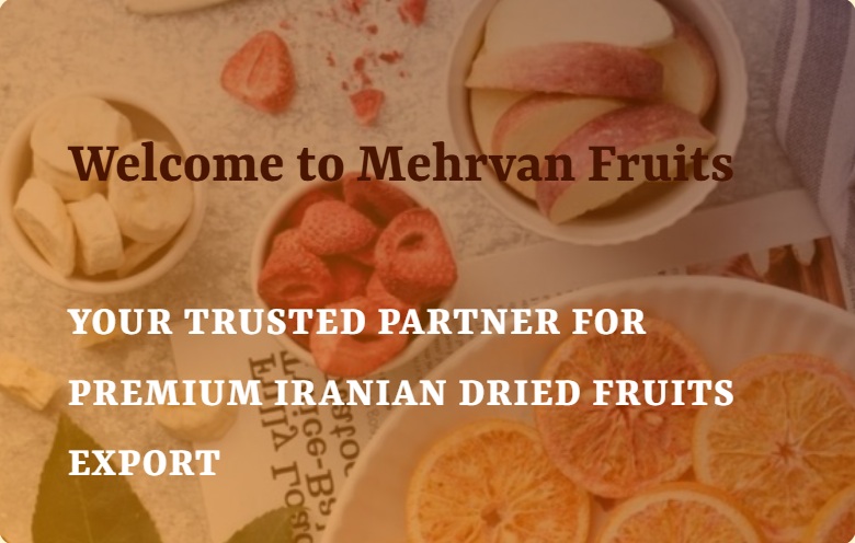 Premium Iranian Dried Fruits Export | Mehrvan Fruits